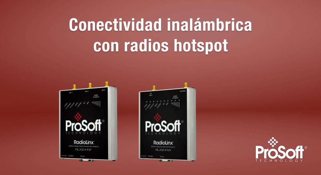 Conectividad inalámbrica con radios hotspot de Prosoft