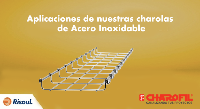 Aplicaciones de nuestras charolas de Acero Inoxidable Charofil