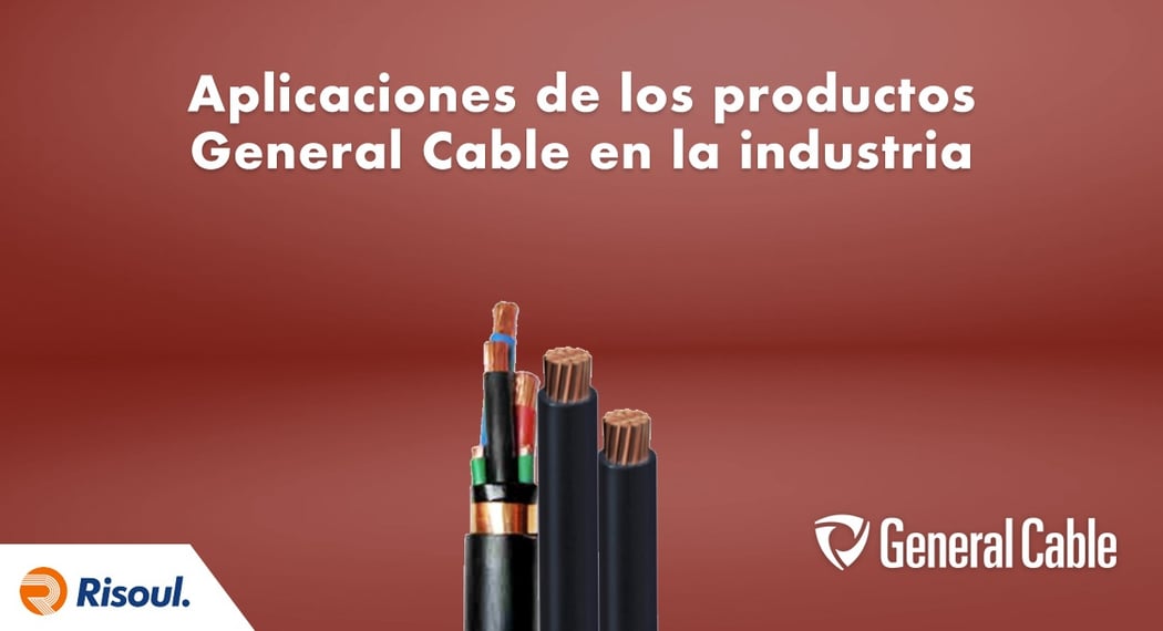 Aplicaciones de los productos General Cable en la industria