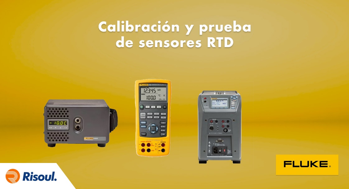 Calibración y prueba de sensores RTD con equipos Fluke