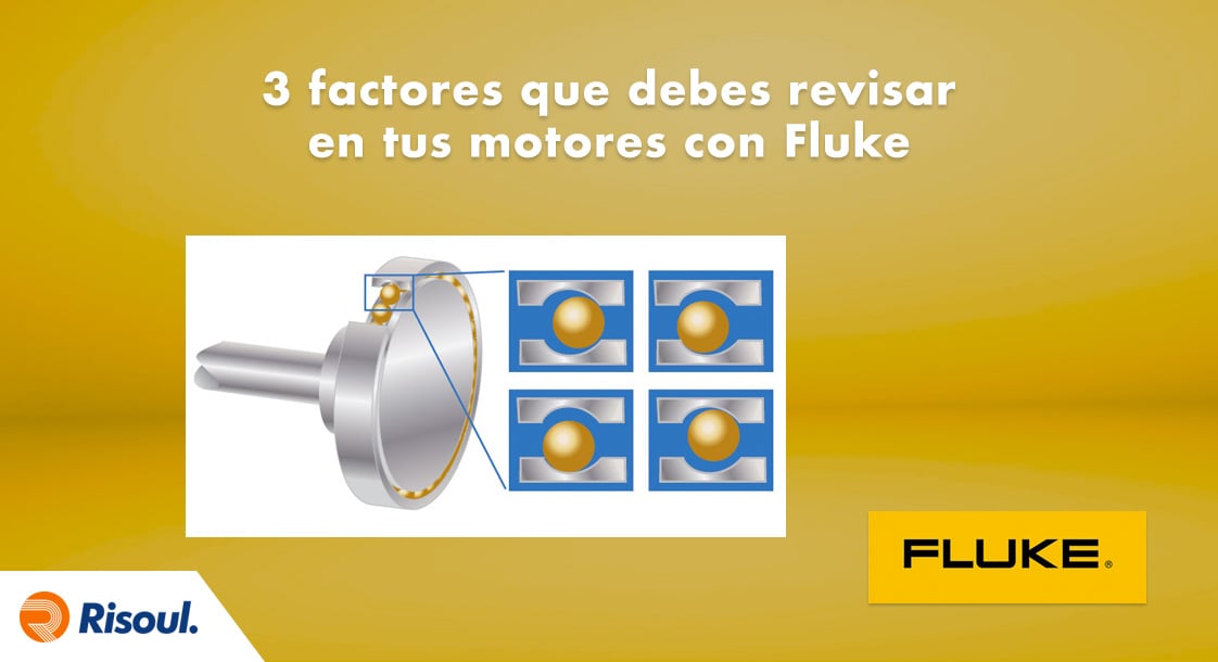 3 factores que debes revisar en tus motores con Fluke