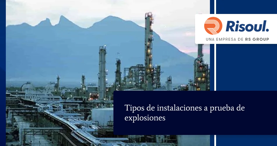 Tipos de instalaciones a prueba de explosiones